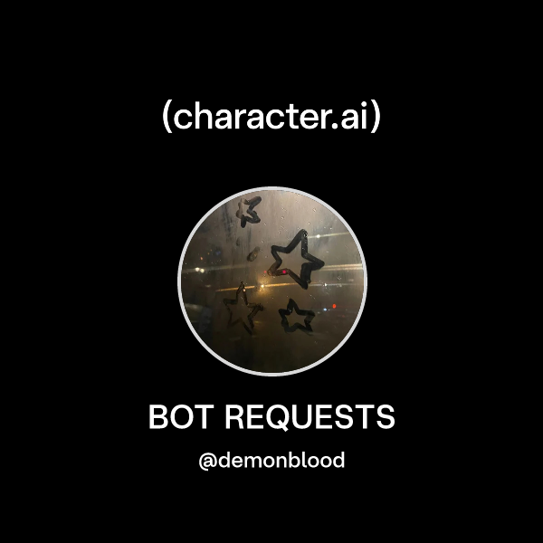 Chat with BOT REQUESTS | character.ai | AI Chat, Reimagined–Your Words. Your World.