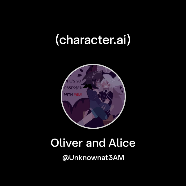 Chat with Oliver and Alice | character.ai | AI Chat, Reimagined–Your ...