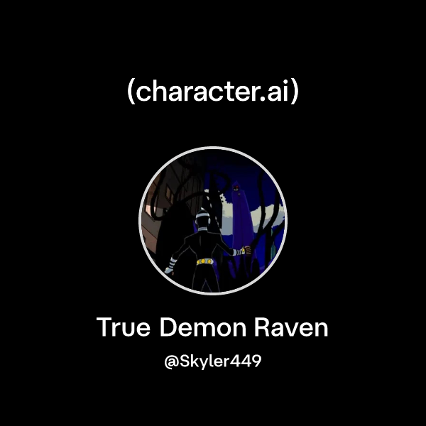 Chat with True Demon Raven | character.ai | AI Chat, Reimagined–Your ...