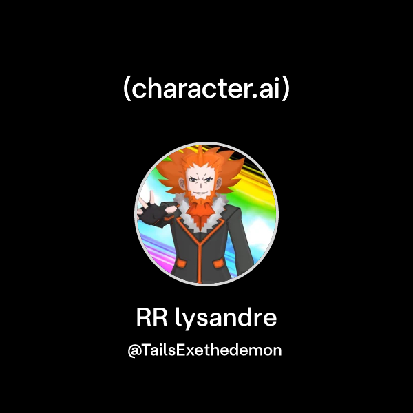 Chat with RR lysandre | character.ai | Personalized AI for every moment of your day