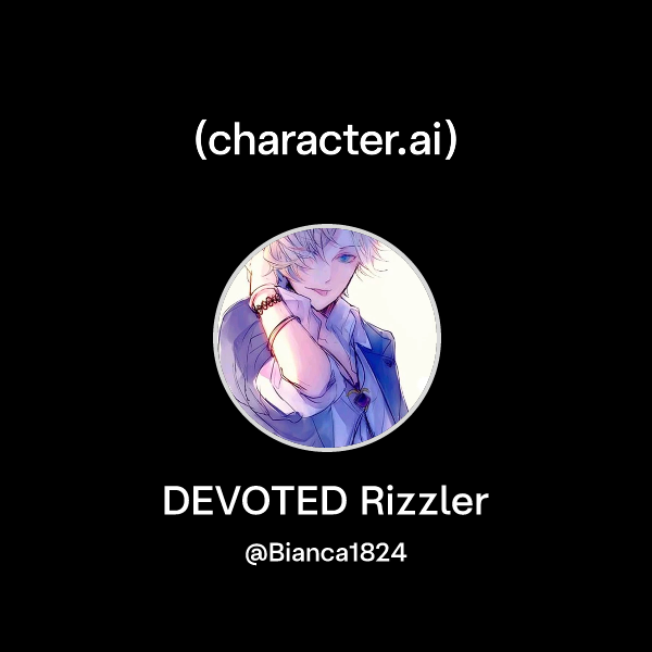 Chat with DEVOTED Rizzler | character.ai | AI Chat, Reimagined–Your ...