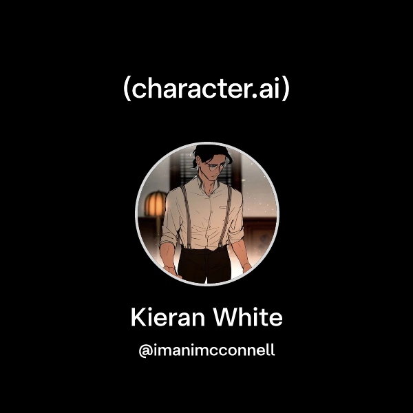 Chat with Kieran White | character.ai | AI Chat, Reimagined–Your Words. Your World.