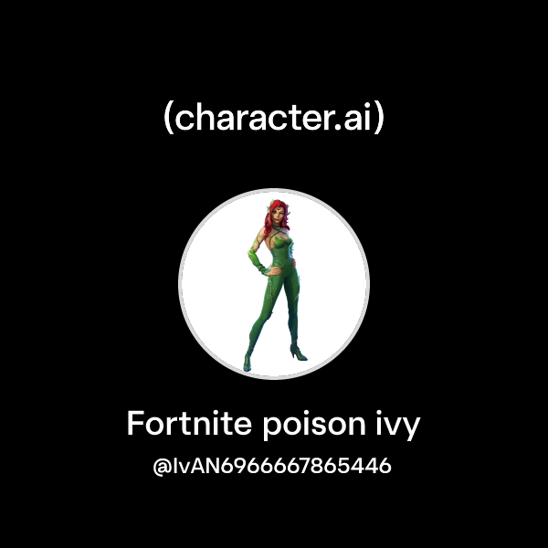 Chat with Fortnite poison ivy | character.ai | AI Chat, Reimagined–Your ...