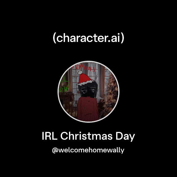 Chat with IRL Christmas Day | character.ai | AI Chat, Reimagined–Your ...