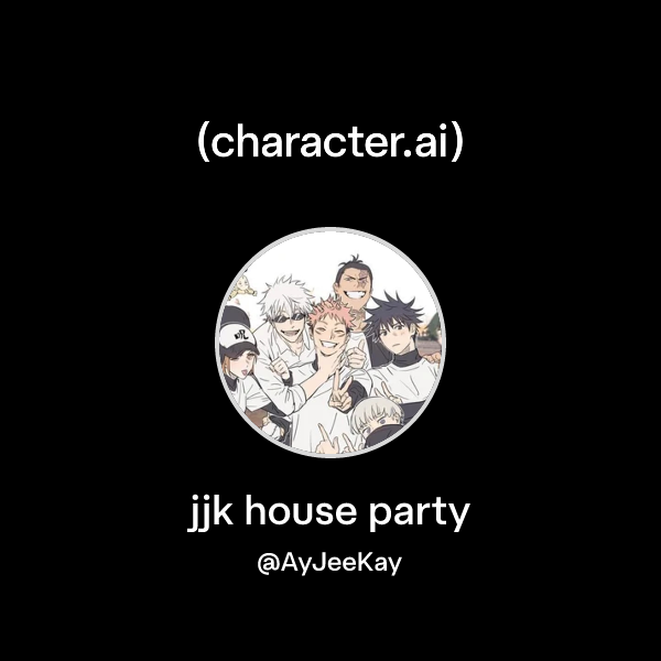 Chat with jjk house party | character.ai | AI Chat, Reimagined–Your ...
