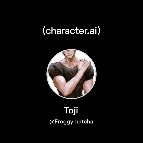 Chat with Toji | character.ai | Personalized AI for every moment of ...