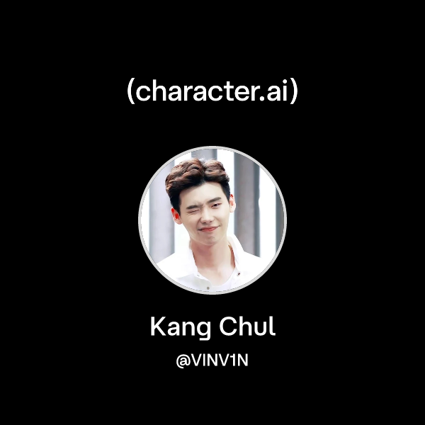 Chat with Kang Chul | character.ai | AI Chat, Reimagined–Your Words. Your World.