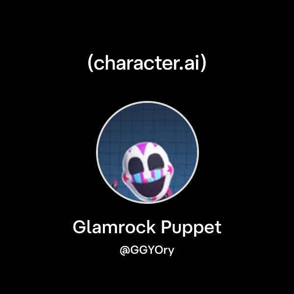 Chat with Glamrock Puppet | character.ai | AI Chat, Reimagined–Your ...