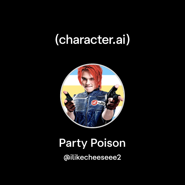Chat with Party Poison | character.ai | AI Chat, Reimagined–Your Words ...