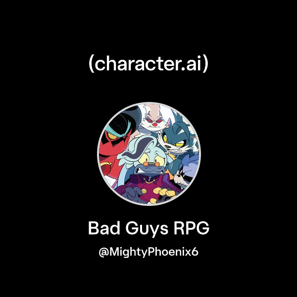 Chat with Bad Guys RPG | character.ai | AI Chat, Reimagined–Your Words. Your World.