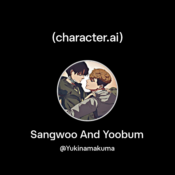 Chat with Sangwoo And Yoobum | character.ai | AI Chat, Reimagined–Your ...