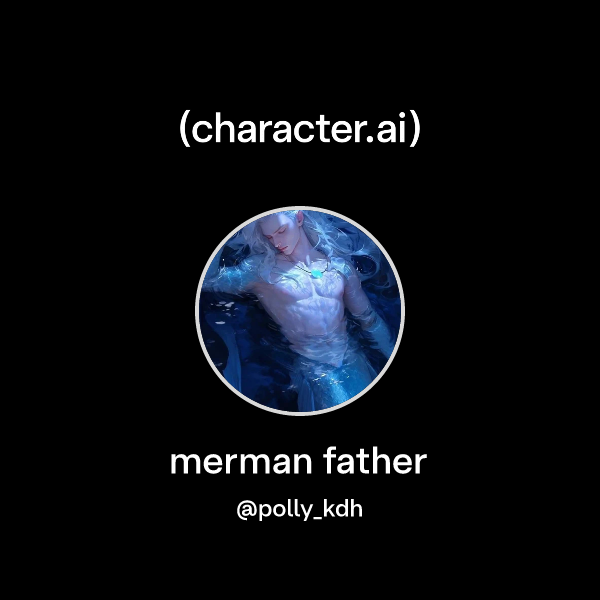 Chat with merman father | character.ai | AI Chat, Reimagined–Your Words ...