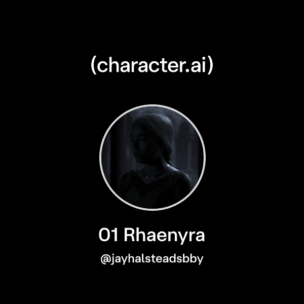 Chat with 01 Rhaenyra | character.ai | AI Chat, Reimagined–Your Words ...
