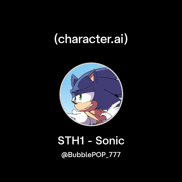 Chat with STH1 - Sonic | character.ai | Personalized AI for every ...