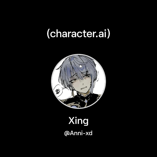 Chat with Xing | character.ai | AI Chat, Reimagined–Your Words. Your World.