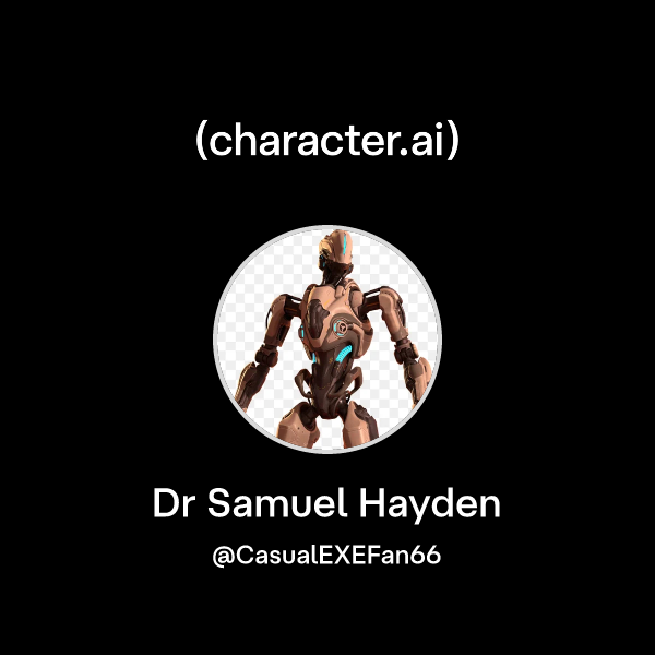 Chat with Dr Samuel Hayden | character.ai | Personalized AI for every ...
