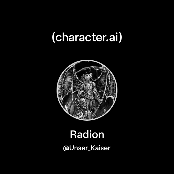 Chat with Radion | character.ai | AI Chat, Reimagined–Your Words. Your ...