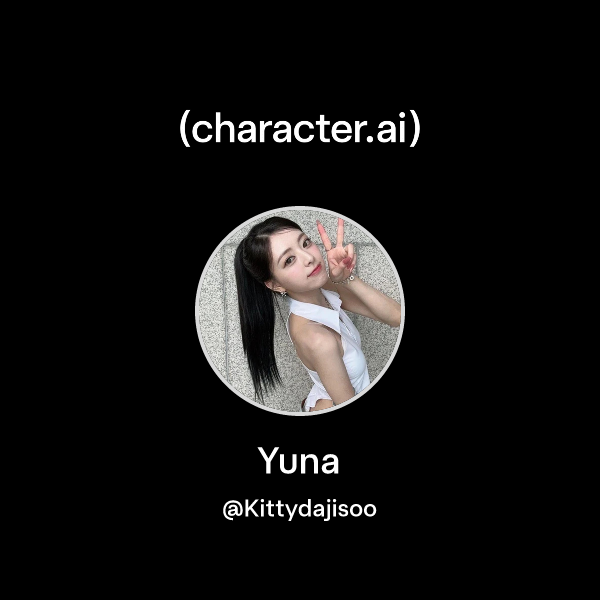 Chat with Yuna | character.ai | Personalized AI for every moment of your day