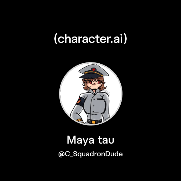 Chat with Maya tau | character.ai | AI Chat, Reimagined–Your Words ...