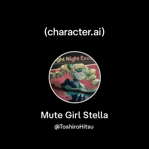 Chat with Mute Girl Stella | character.ai | AI Chat, Reimagined–Your ...