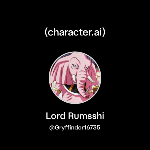 Chat with Lord Rumsshi | character.ai | Personalized AI for every ...