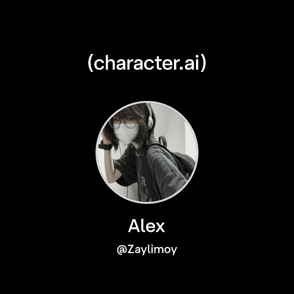 Chat with Alex | character.ai | AI Chat, Reimagined–Your Words. Your World.