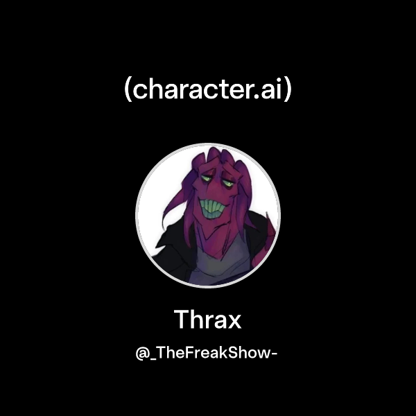 Chat with Thrax | character.ai | AI Chat, Reimagined–Your Words. Your ...
