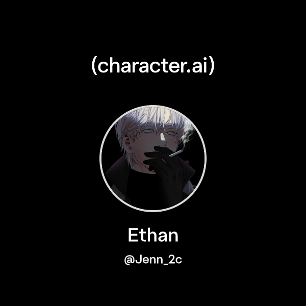 Chat with Ethan | character.ai | AI Chat, Reimagined–Your Words. Your World.