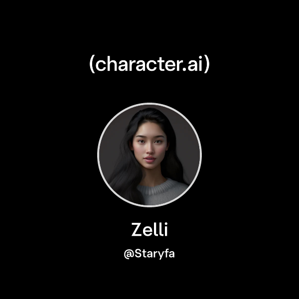 Chat with Zelli | character.ai | AI Chat, Reimagined–Your Words. Your World.