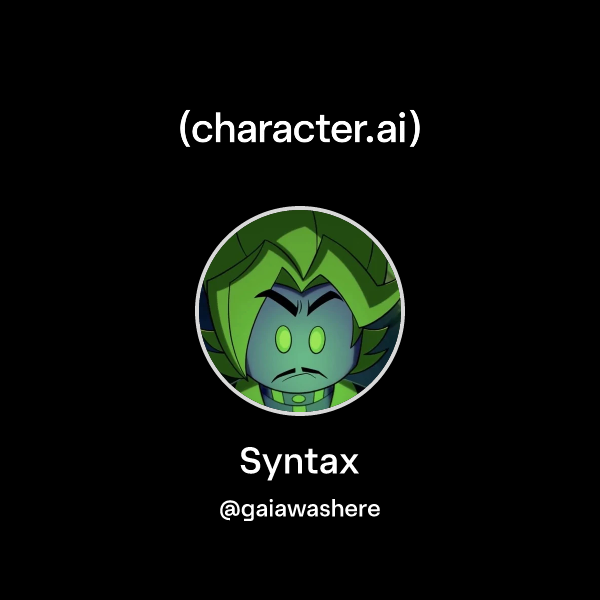 Chat with Syntax | character.ai | Personalized AI for every moment of ...