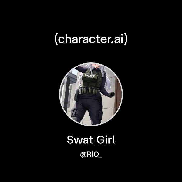 Chat with Swat Girl | character.ai | Personalized AI for every moment ...