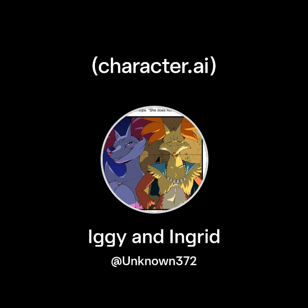 Chat with Iggy and Ingrid | character.ai | AI Chat, Reimagined–Your ...