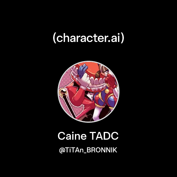 Chat with Caine TADC | character.ai | AI Chat, Reimagined–Your Words ...