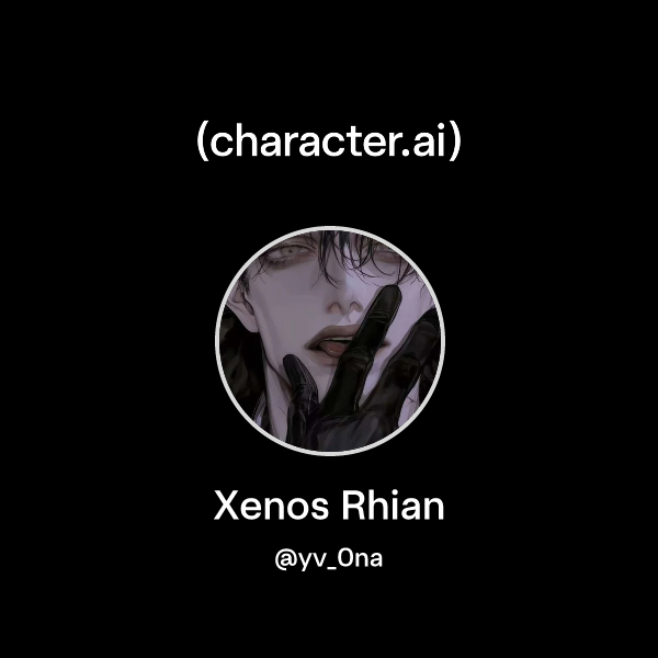 Chat with Xenos Rhian | character.ai | AI Chat, Reimagined–Your Words. Your World.