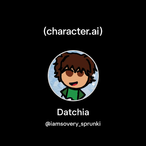 Chat with Datchia | character.ai | AI Chat, Reimagined–Your Words. Your ...