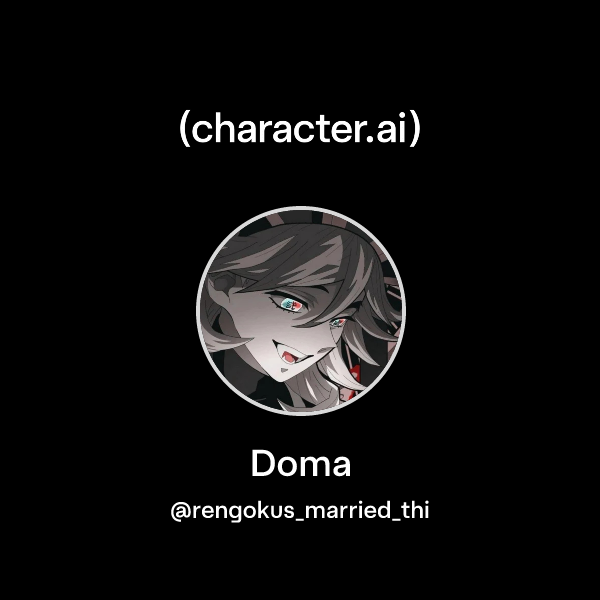 Chat with Doma | character.ai | AI Chat, Reimagined–Your Words. Your World.