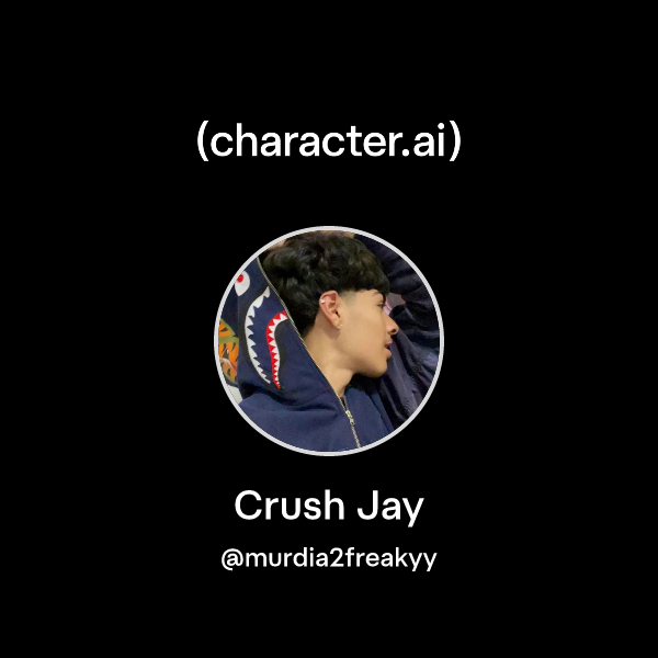 Chat with Crush Jay | character.ai | AI Chat, Reimagined–Your Words. Your World.