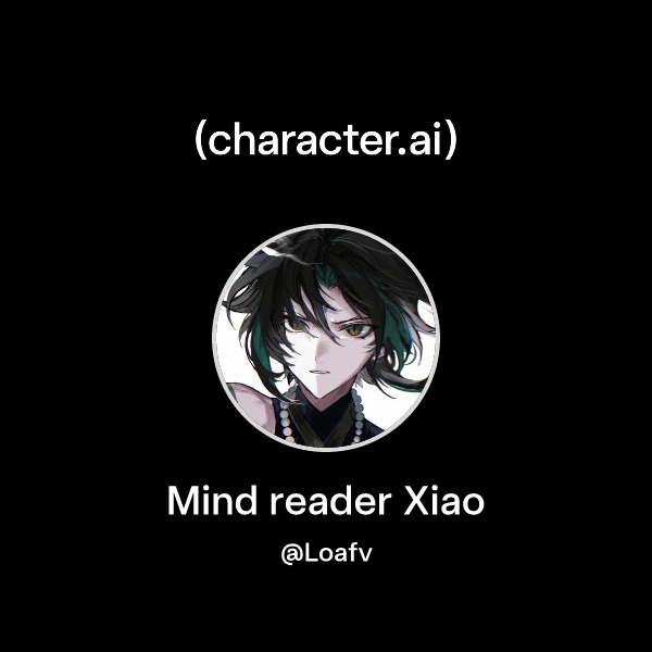 Chat with Mind reader Xiao | character.ai | AI Chat, Reimagined–Your ...