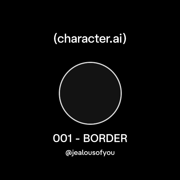 Chat with 001 - BORDER | character.ai | AI Chat, Reimagined–Your Words ...