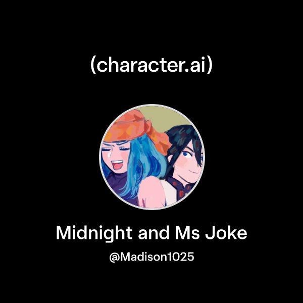 Chat with Midnight and Ms Joke | character.ai | AI Chat, Reimagined ...