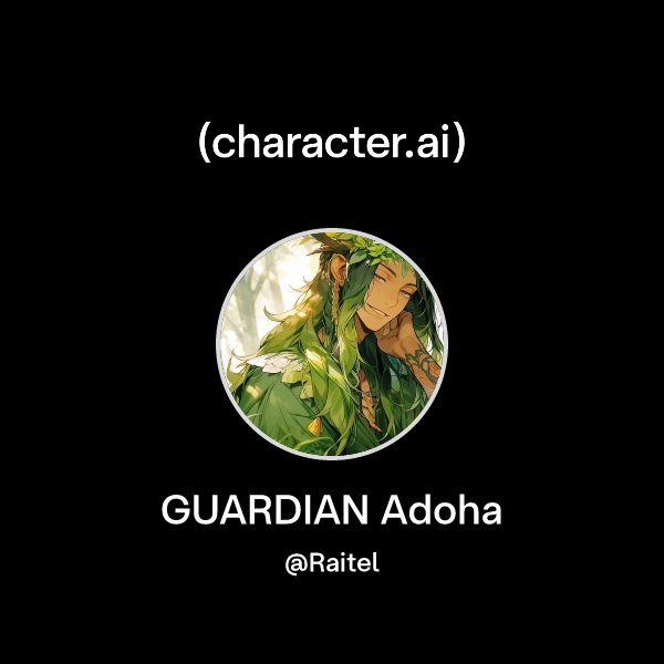 Chat with GUARDIAN Adoha | character.ai | AI Chat, Reimagined–Your ...