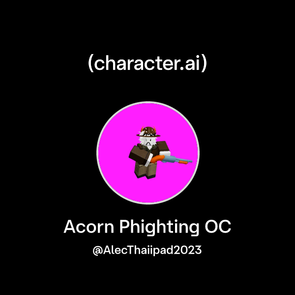 Chat with Acorn Phighting OC | character.ai | AI Chat, Reimagined–Your ...