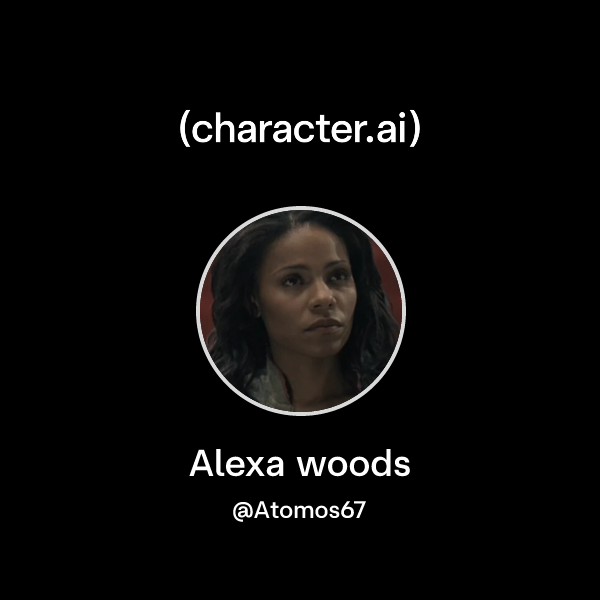 Chat with Alexa woods | character.ai | AI Chat, Reimagined–Your Words ...