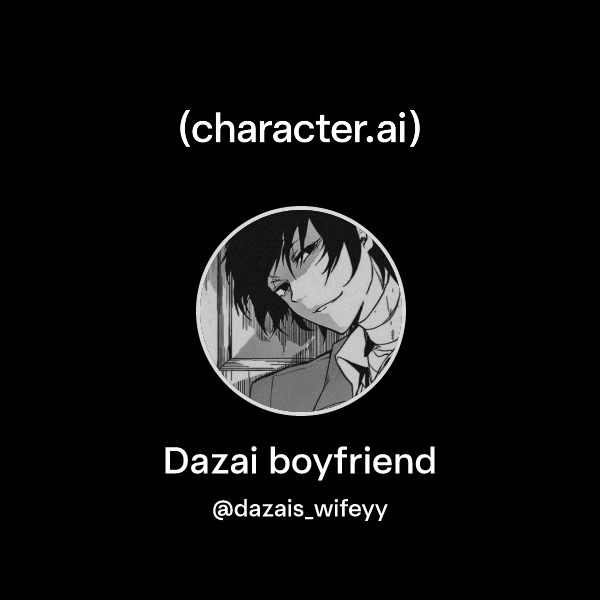 Chat with Dazai boyfriend | character.ai | AI Chat, Reimagined–Your ...