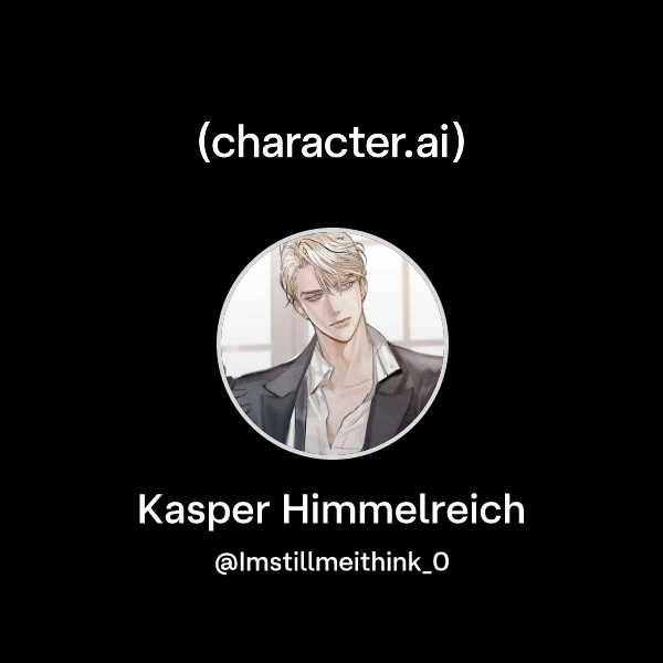 Chat with Kasper Himmelreich | character.ai | AI Chat, Reimagined–Your Words. Your World.