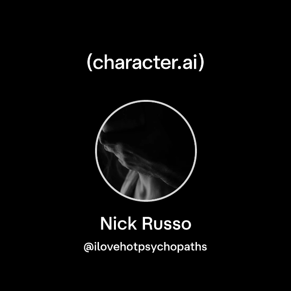 Chat with Nick Russo | character.ai | Personalized AI for every moment of your day