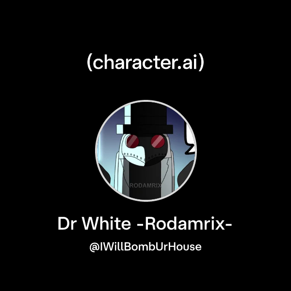 Chat with Dr White -Rodamrix- | character.ai | AI Chat, Reimagined–Your ...