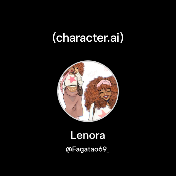 Chat with Lenora | character.ai | AI Chat, Reimagined–Your Words. Your World.