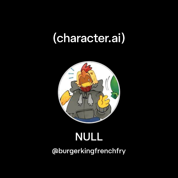 Chat with NULL | character.ai | AI Chat, Reimagined–Your Words. Your World.