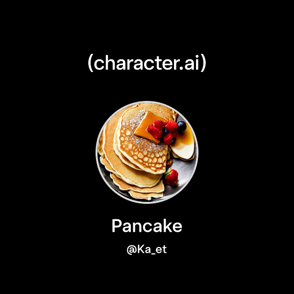 Chat with Pancake | character.ai | AI Chat, Reimagined–Your Words. Your ...